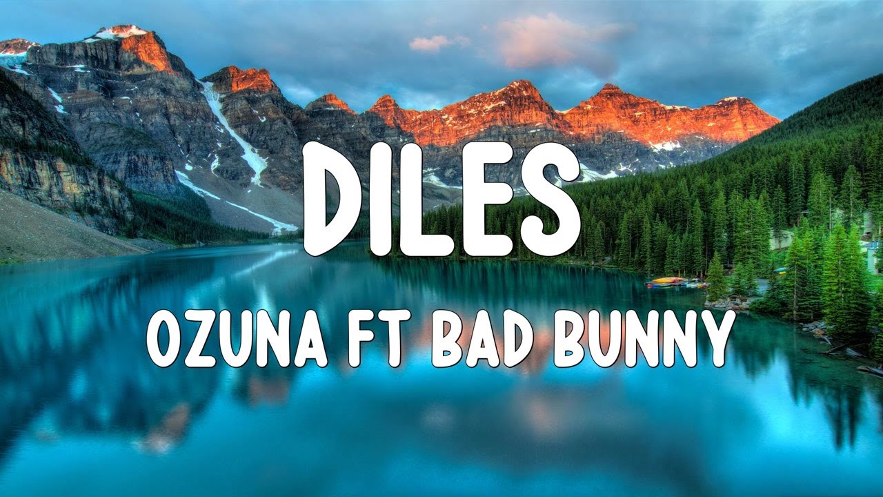 Diles - Ozuna ft Bad Bunny (Letra/Lyrics) - YouTube