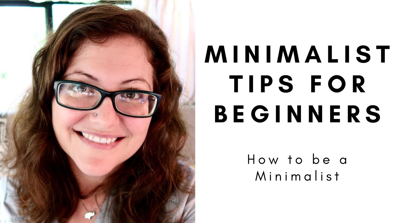 Minimalist Tips for Beginners - YouTube