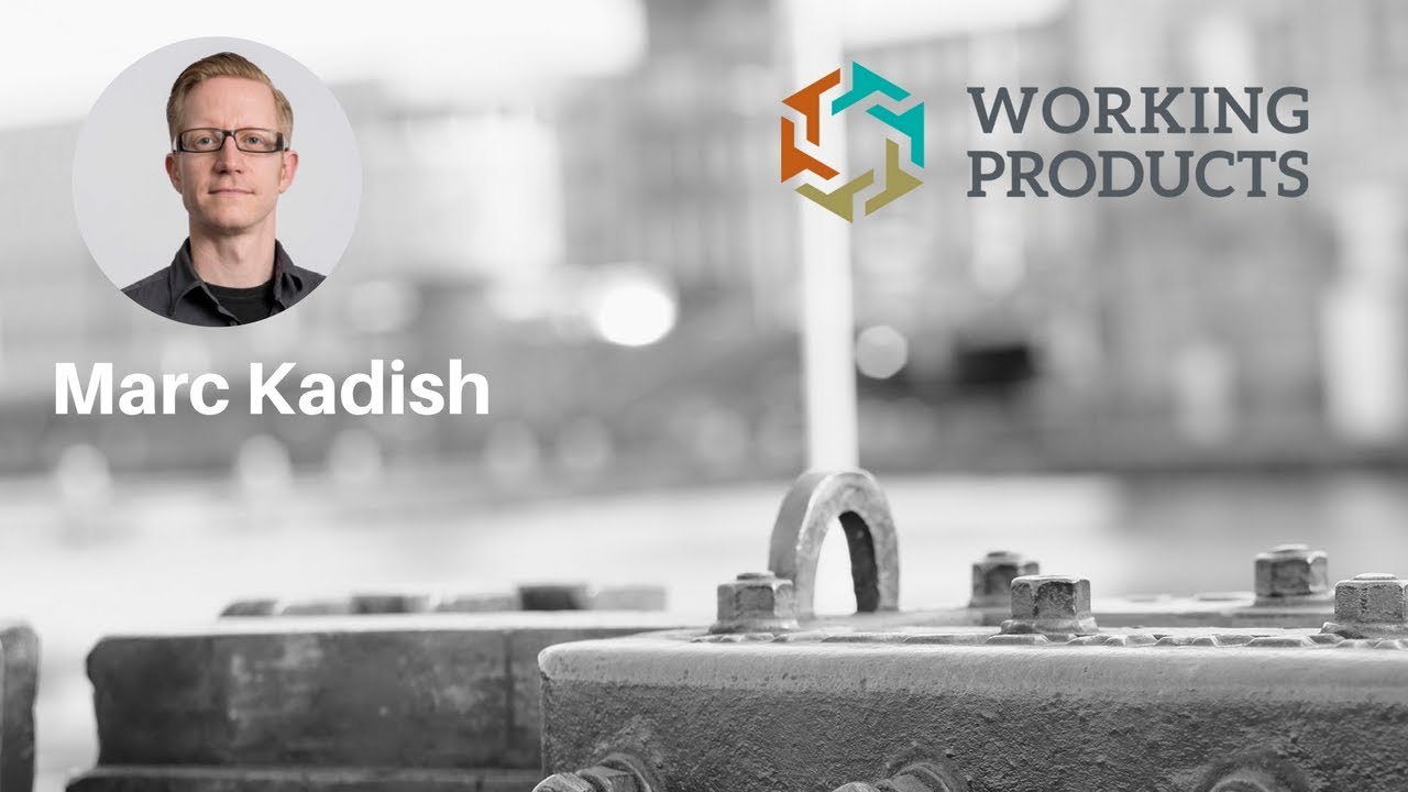 Working Products 2017 Marc Kadish - YouTube