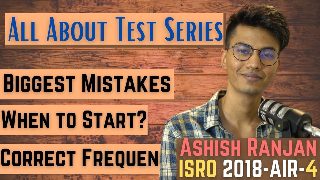 All About Test Series | For Competitive Exams | By Ashish Ranjan | ISRO ...