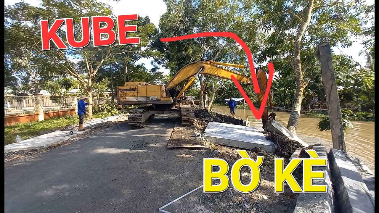 Kube made a very beautiful school embankment / Kube làm bờ kè trường ...