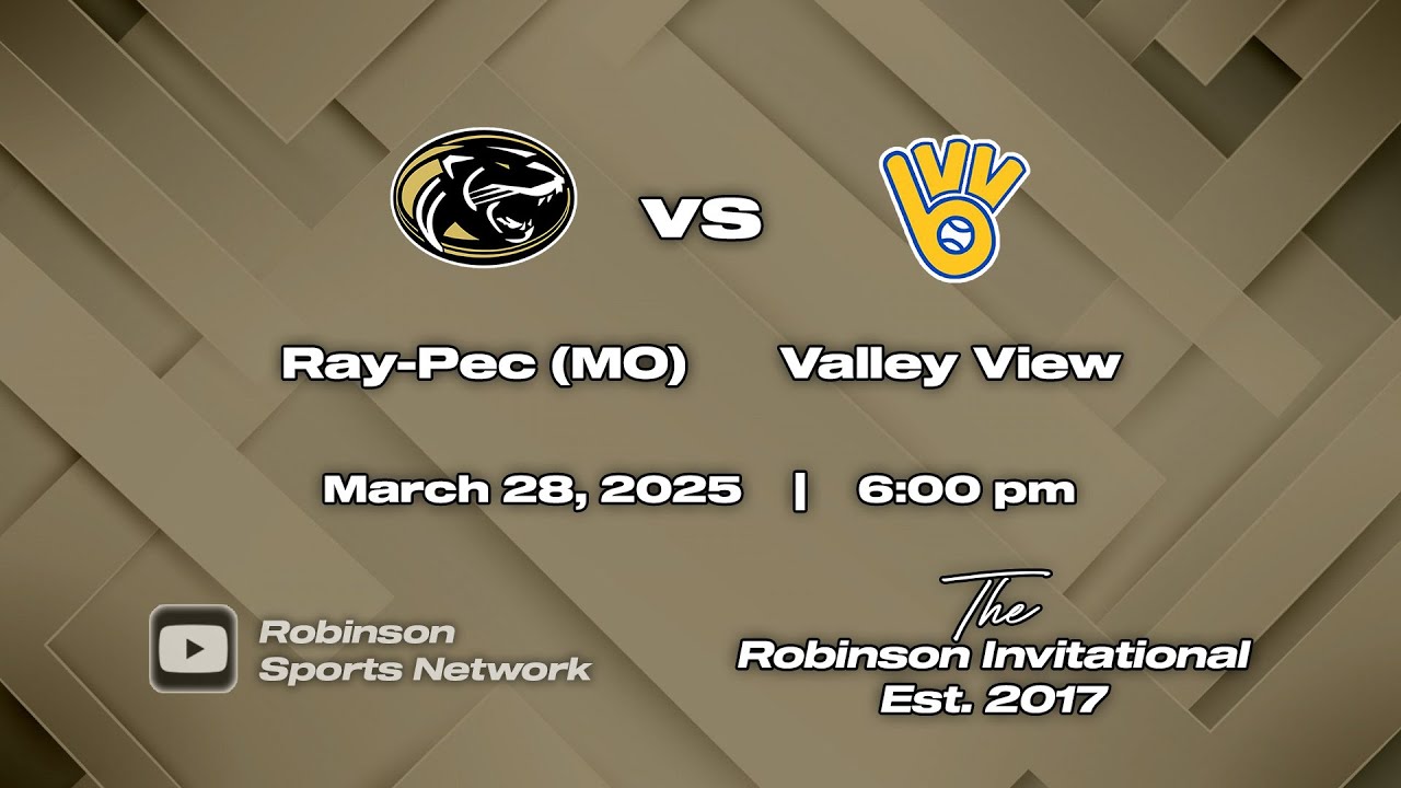 8th Annual Robinson Invitational - Ray-Pec Panthers vs Valley View ...