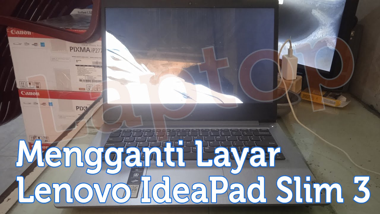 Mengganti Layar Lenovo IdeaPad Slim 3 - YouTube
