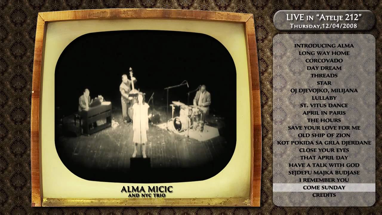19 - Alma Micic & NYC Trio - Come Sunday - Live In Atelje 212 - YouTube