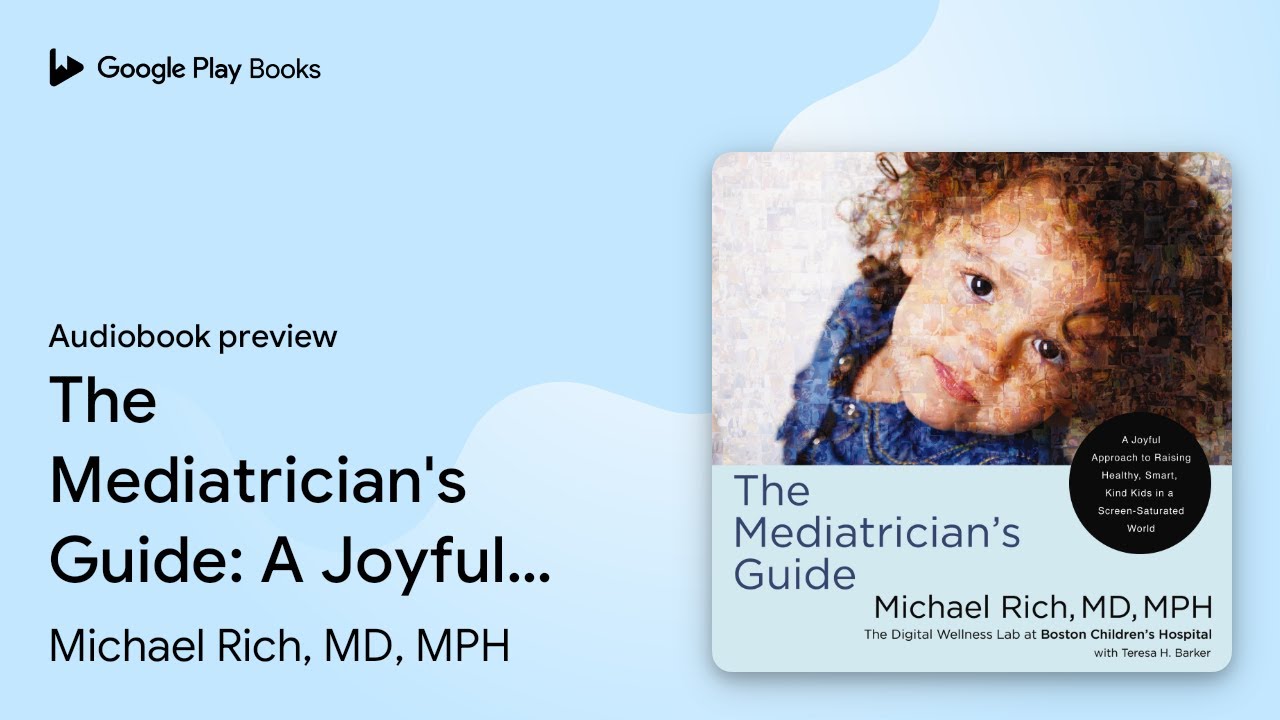The Mediatrician's Guide: A Joyful Approach to… by Michael Rich, MD ...