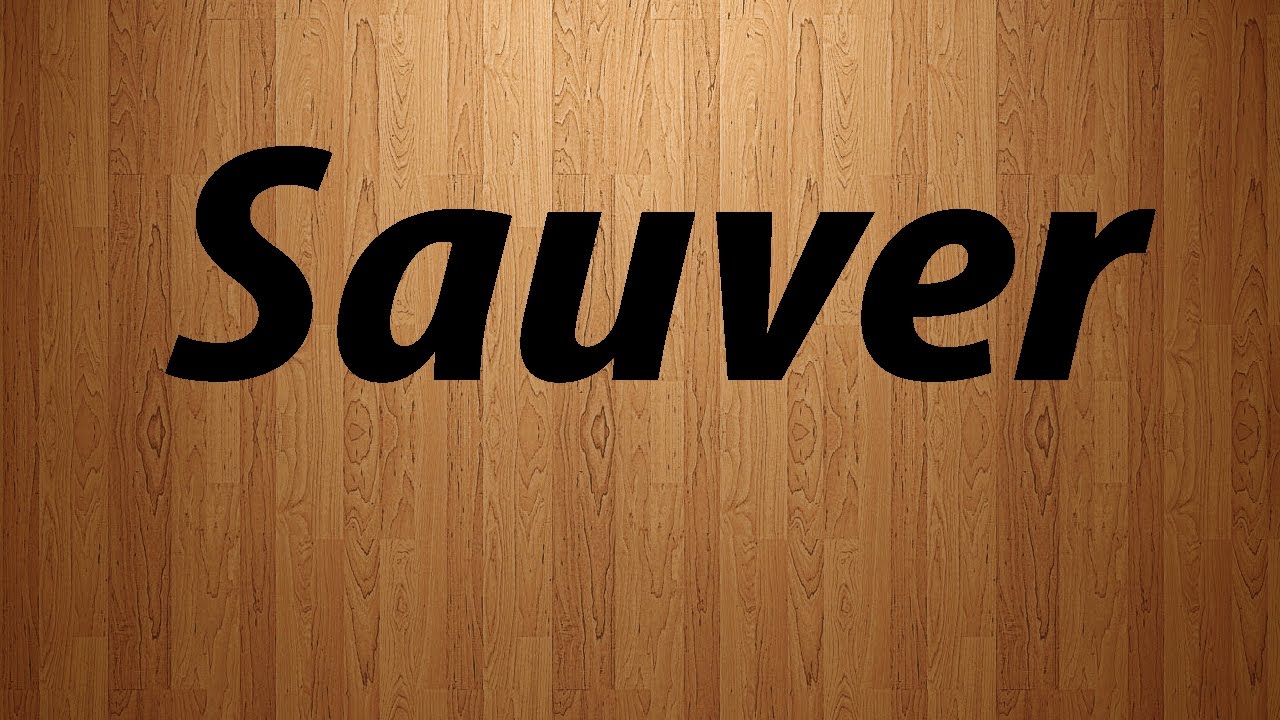 How to Pronounce Sauver / Sauver Pronunciation - YouTube