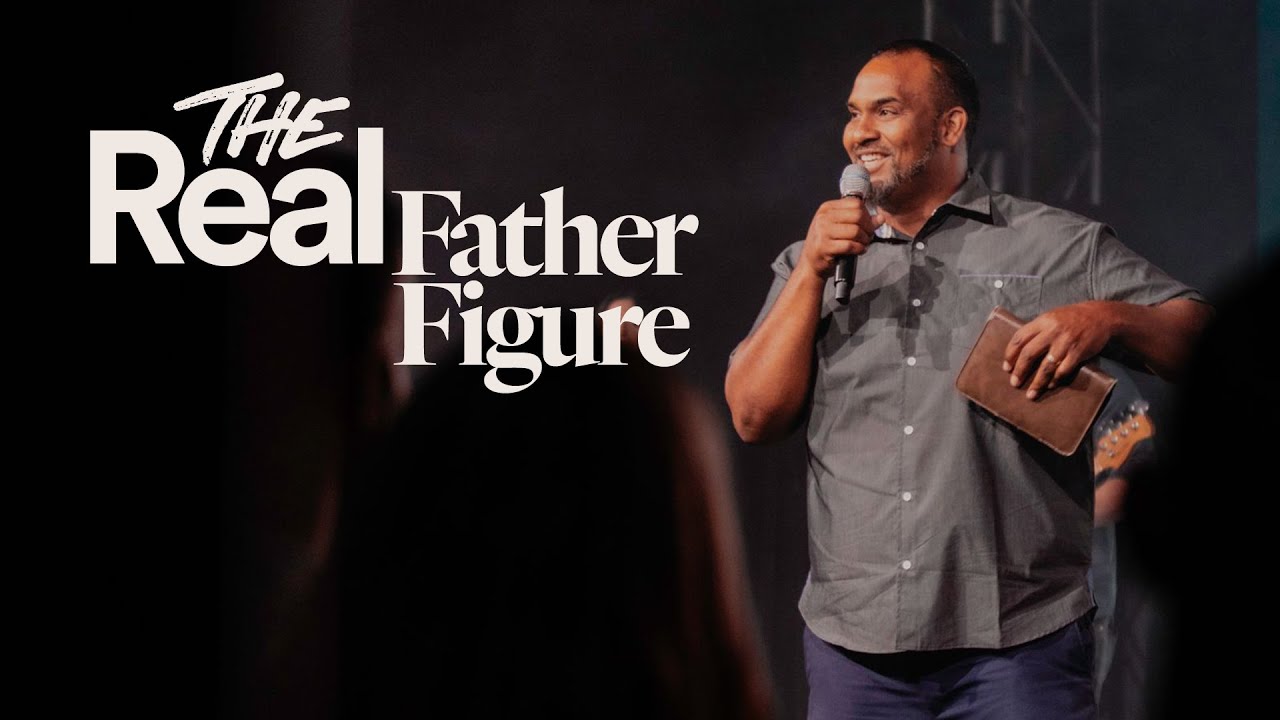 The Real Father Figure - Ps. Andre Johnson - YouTube