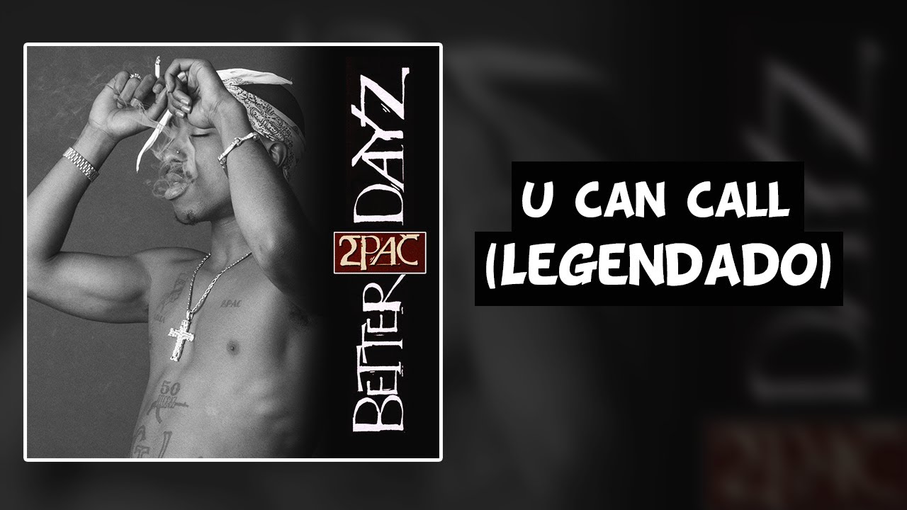 2Pac - U Can Call [OG] (Legendado) - YouTube Music