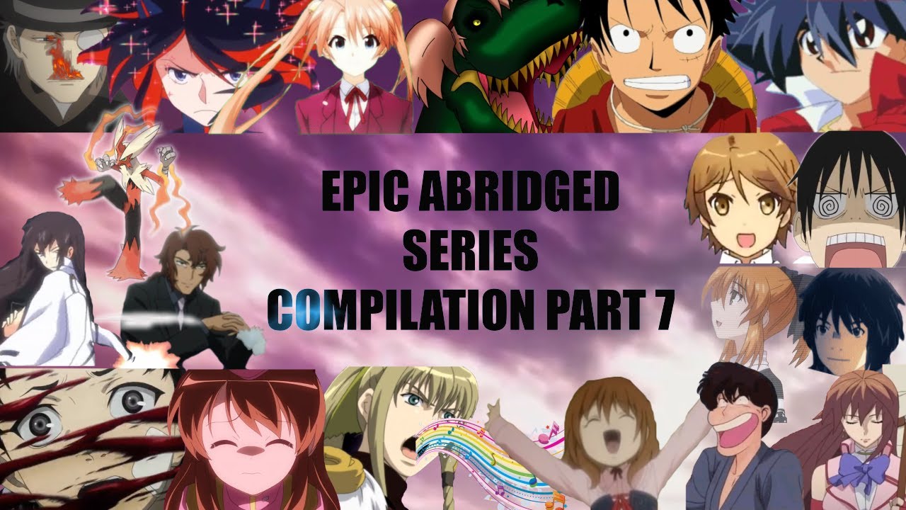Epic Abridged Series Compilation! Part 7 - YouTube