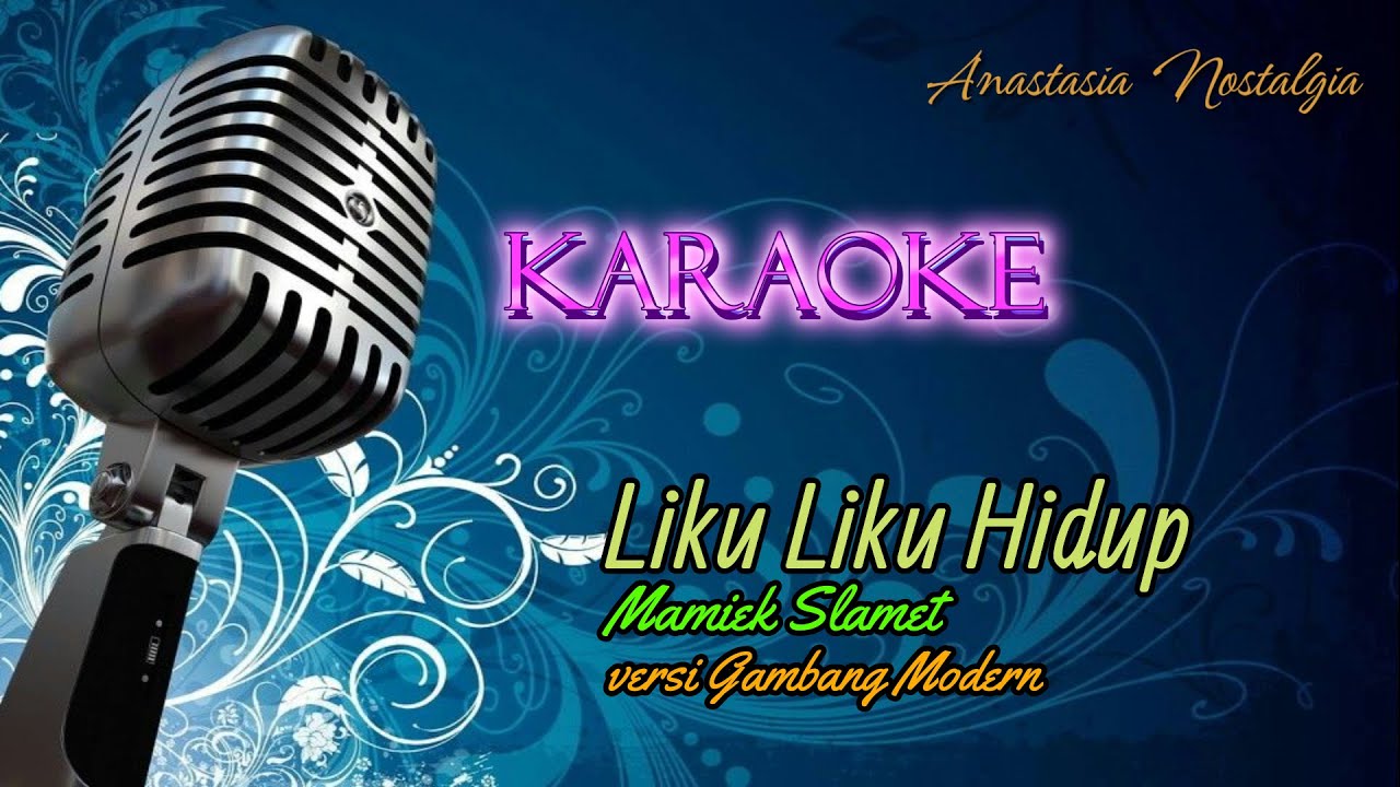 KARAOKE || Liku Liku Hidup - Mamiek Slamet || @AnastasiaNostalgia - YouTube