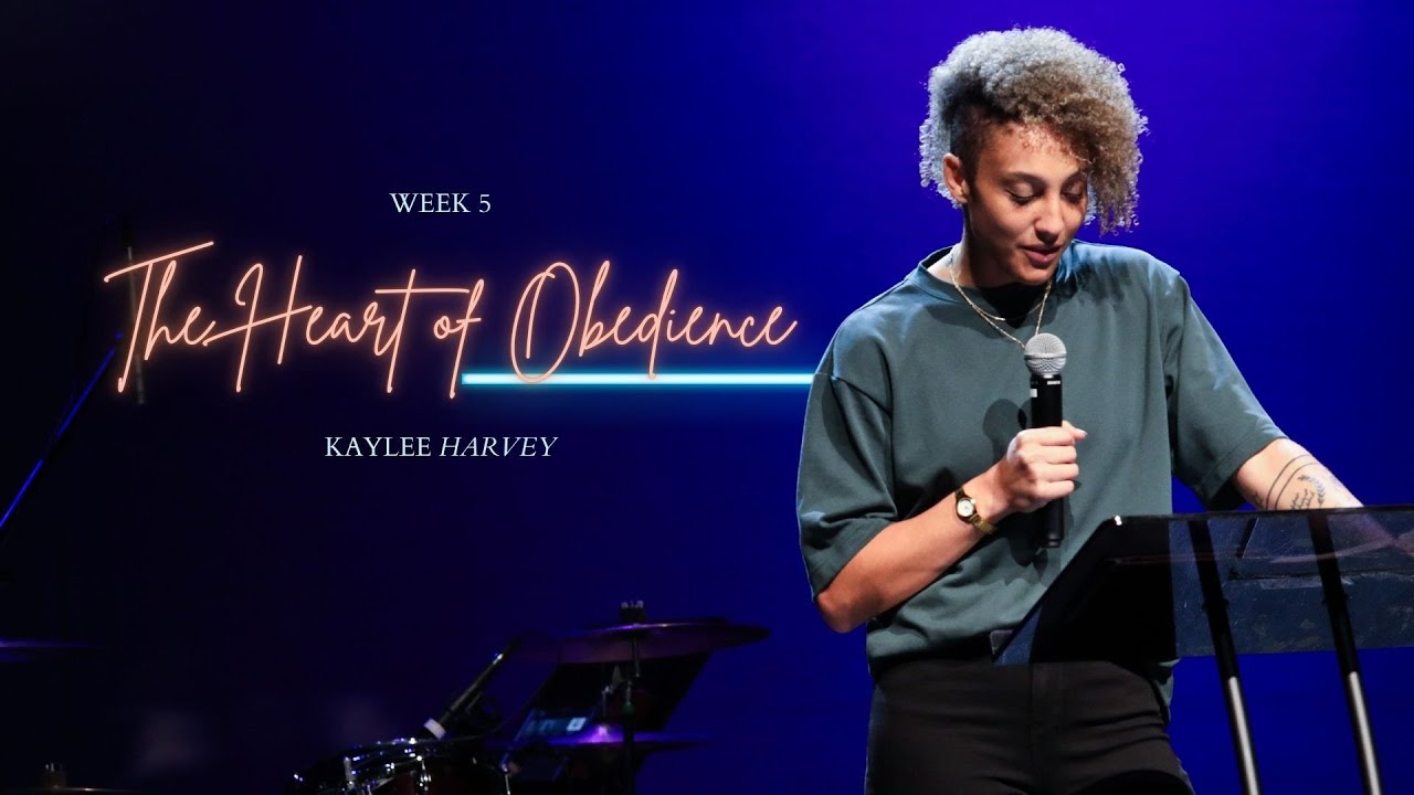 The Heart of Obedience: Kaylee Harvey - YouTube