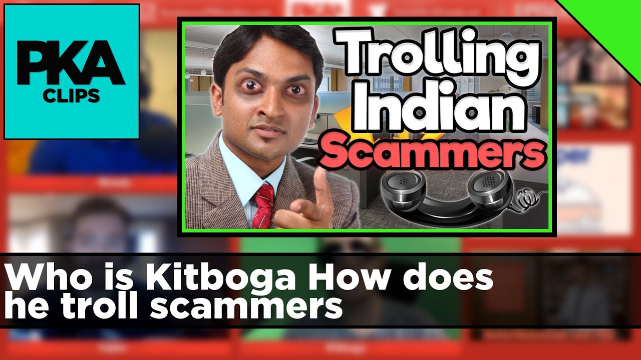 Who is Kitboga How does he troll scammers - PKA Clip - YouTube