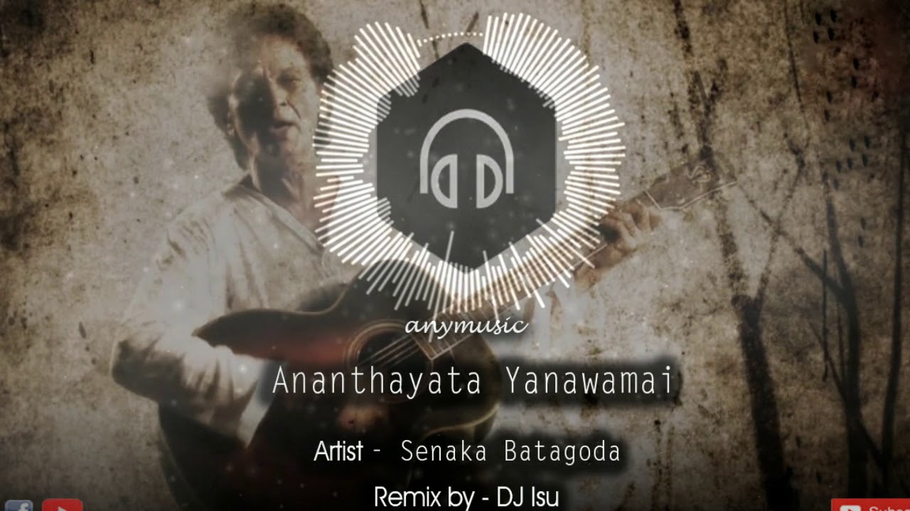 Ananthayata Yanawamai Senaka Batagoda Dj Honey Remix # 2018 - YouTube