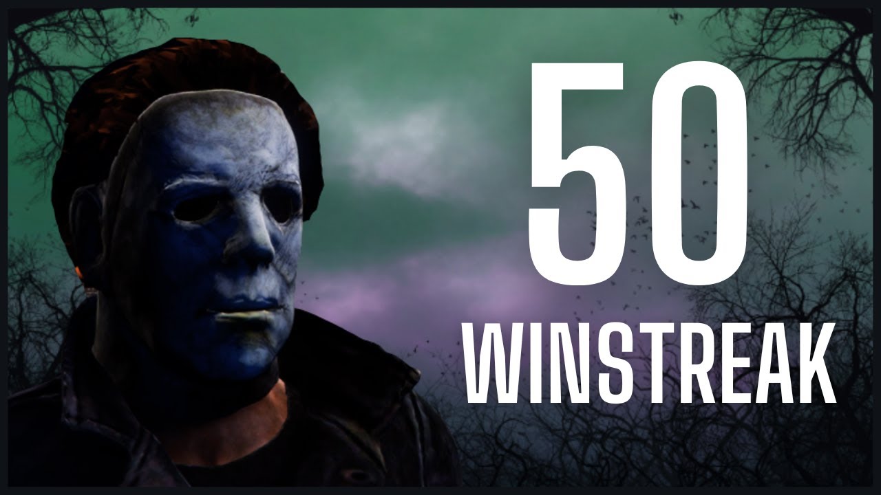 50+ Win Streak on Myers (Dead by Daylight) - YouTube