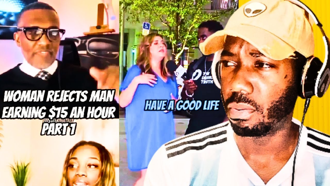 Woman Rejects Man Earning $15 An Hour - YouTube