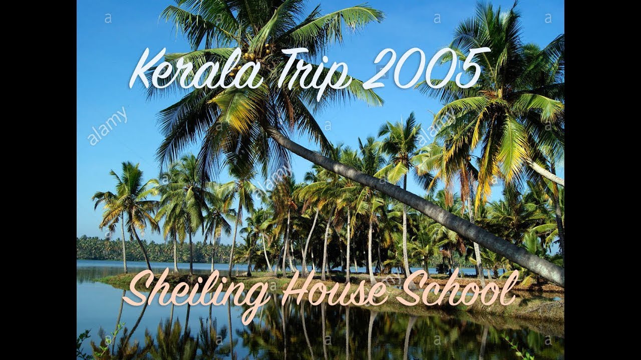 Kerala Trip Sheiling House School - December 2005 - YouTube
