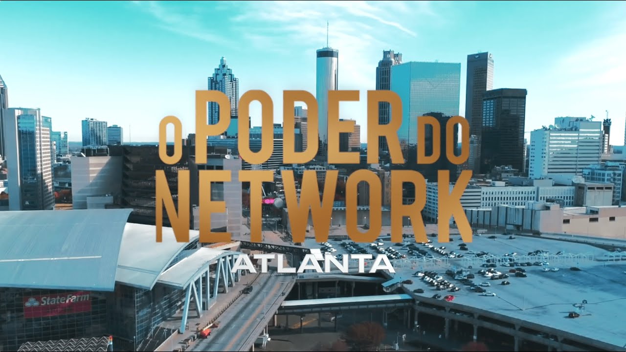O Poder do Network em ATLANTA - YouTube