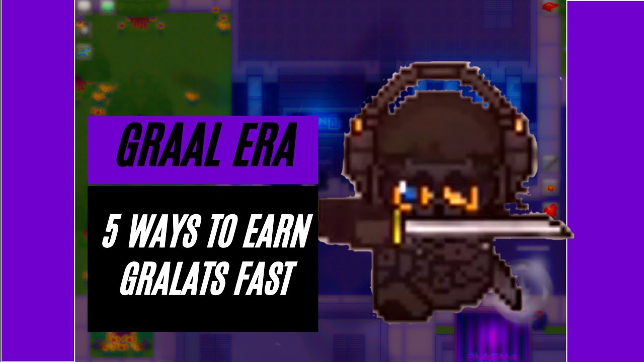 Graal era - 5 Ways To Earn Gralats Fast - YouTube
