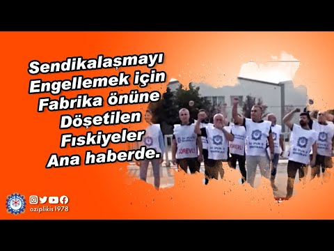 Sendikalaşmayı engellemek için fabrika önüne döşetilen fıskiyeler ana haberde.