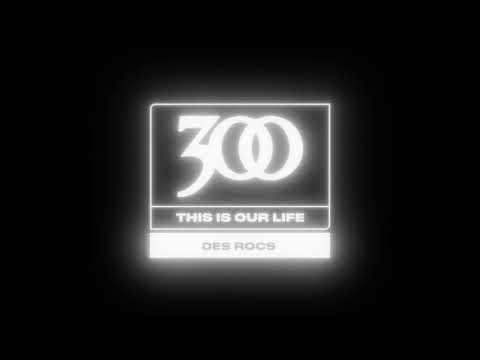 Des Rocs - This is Our Life [Official Audio]