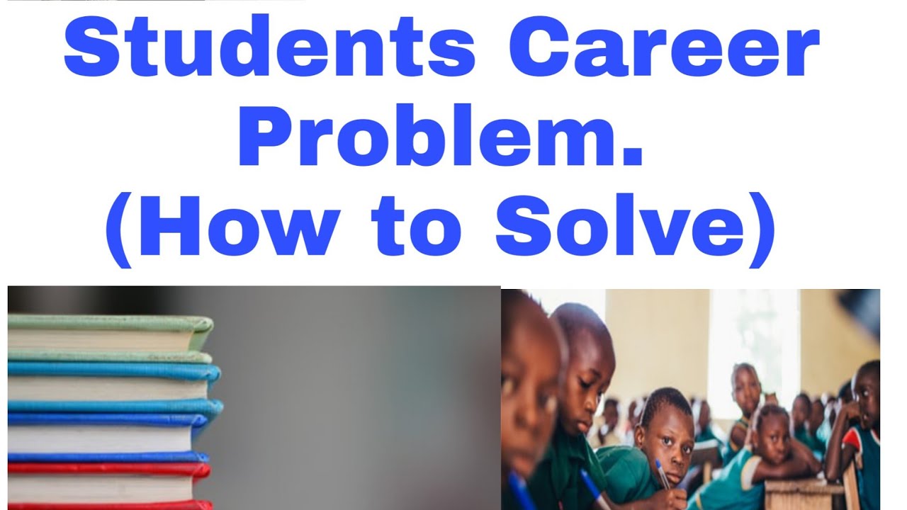 Students career problem (how to solve).. - YouTube