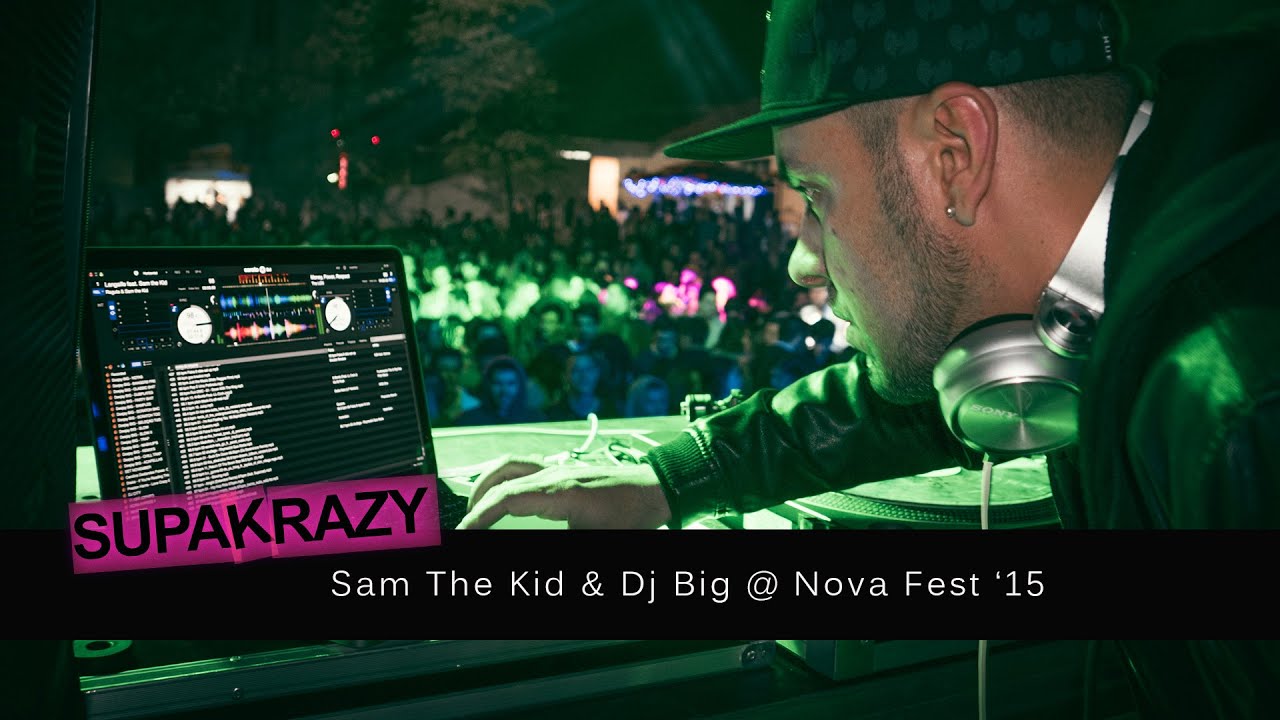 Sam The Kid & Dj Big @ Nova Fest 15 - YouTube