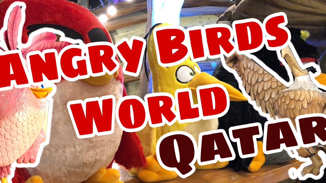 Angry Birds World - Qatar - YouTube