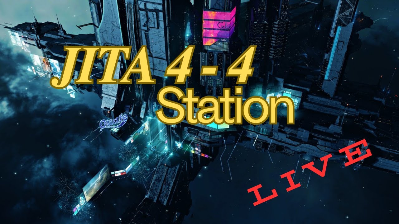 JITA LIVE!!..Watch Jita 4-4 Station: EVE Online' s Iconic Marketplace # ...