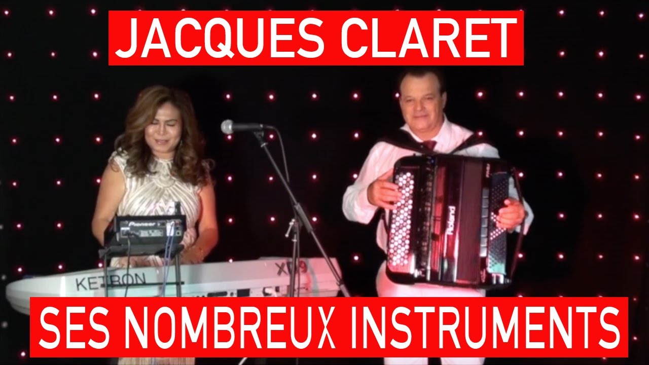JACQUES CLARET (MIX DE SES NOMBREUX INSTRUMENTS). - YouTube