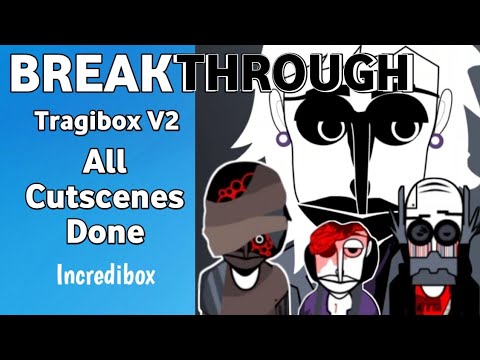 Incredibox mod || BREAKTHROUGH All Cutscenes Done - Tragibox V2 ...