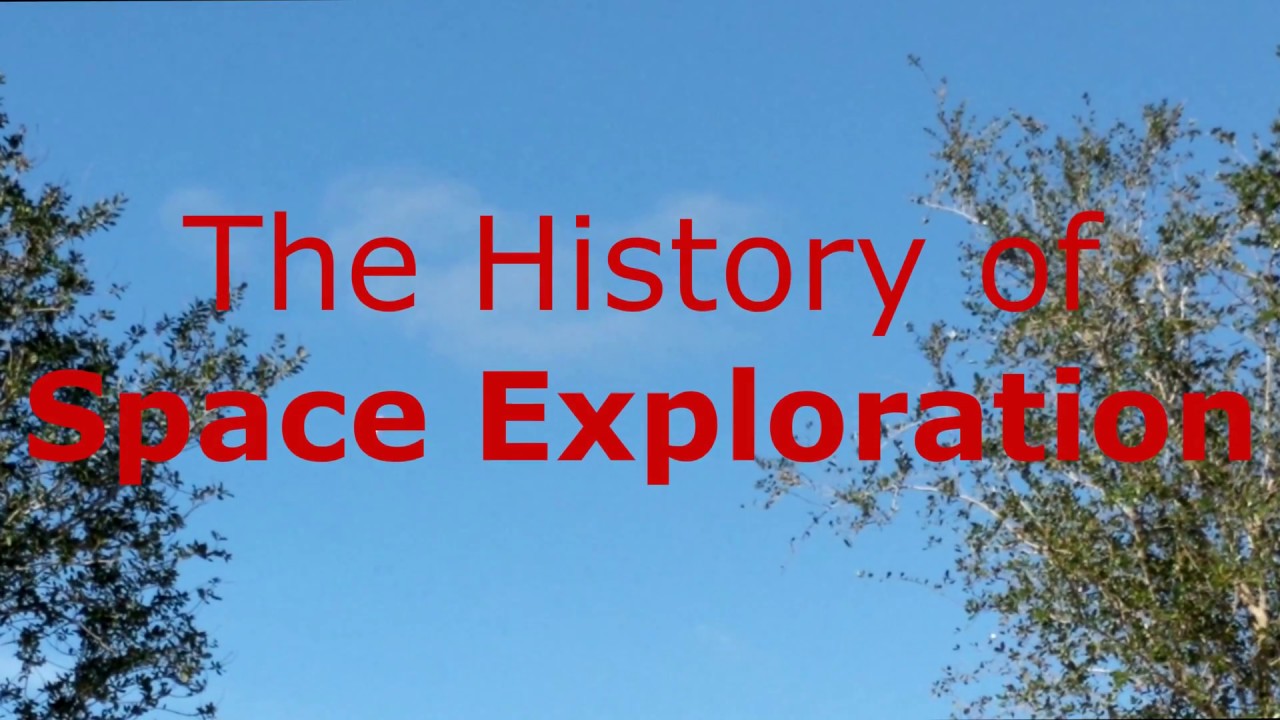 The History of Space Exploration - YouTube
