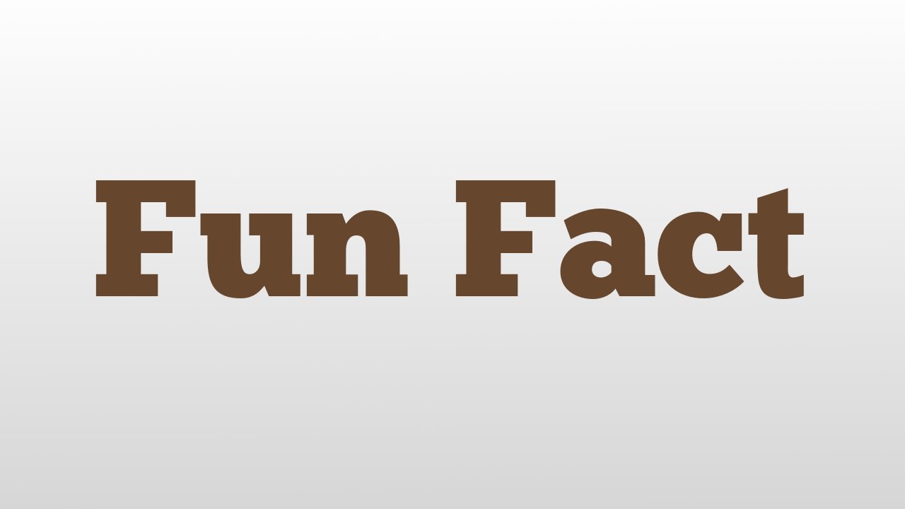 Fun Fact Meaning And Pronunciation YouTube