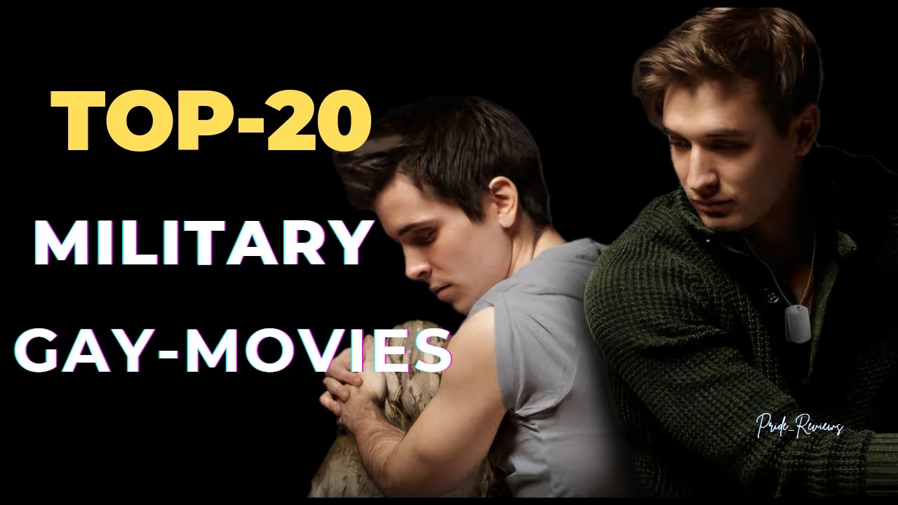 20 Best Military Gay-Movies you NEED to Watch! - YouTube
