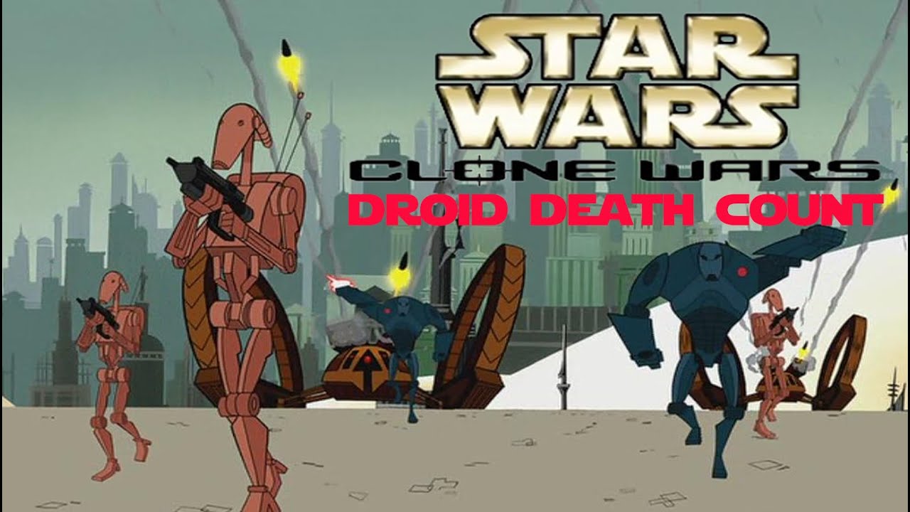 Star Wars The Clone Wars 2003 Droid Death Count - YouTube