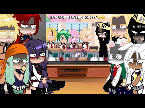 Pro heroes, LOV and Parents react to If Teachers Were Honest 😭 || mha/bnha || Gacha Club/Life || 