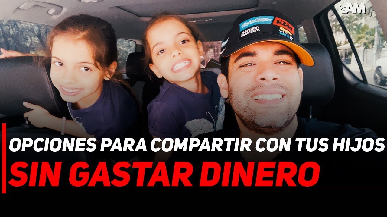 OPCIONES PARA DISFRUTAR CON TUS HIJOS SIN GASTAR DINERO / ALBERT MENA ...