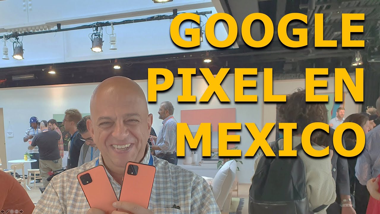 ¿Google Pixel en México? - YouTube