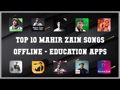 Top 10 Mahir Zain Songs Offline Android Apps