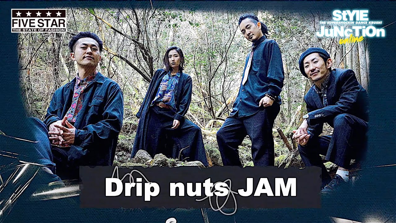 Drip nuts JAM_StYlE JuNcTiOn online_2021.5.23 - YouTube