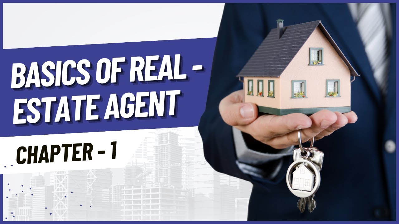 Chapter One: Basics of a Real Estate Agent - YouTube