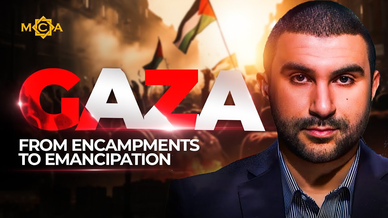 Sami Hamdi | Gaza: From Encampments to Emancipation | MCA | June 12 ...
