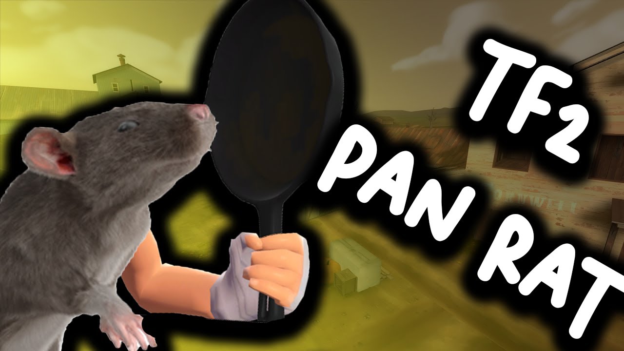 The Team fortress 2 Pan Rat - YouTube