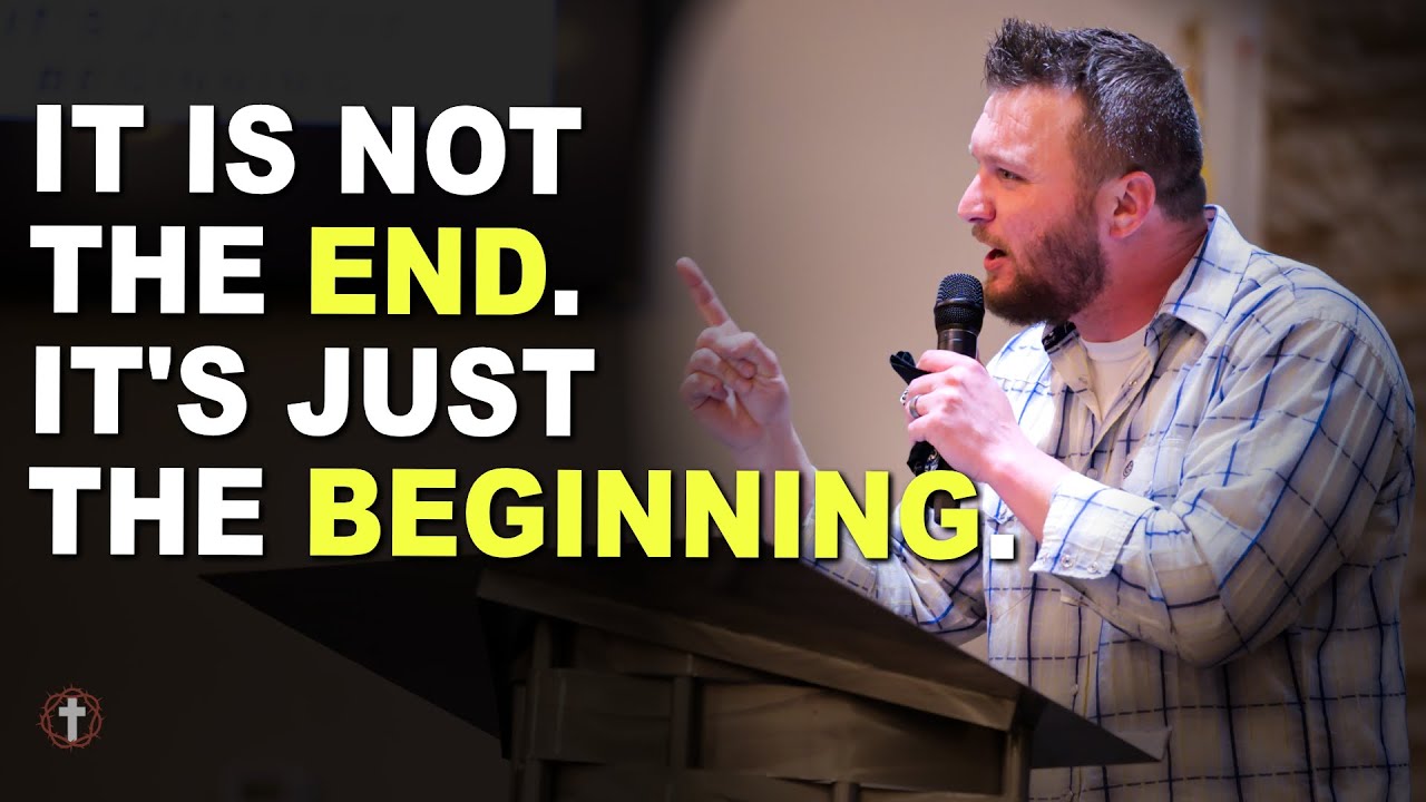 "This Is Not the End. It's Just the Beginning" | Pastor Austin New ...