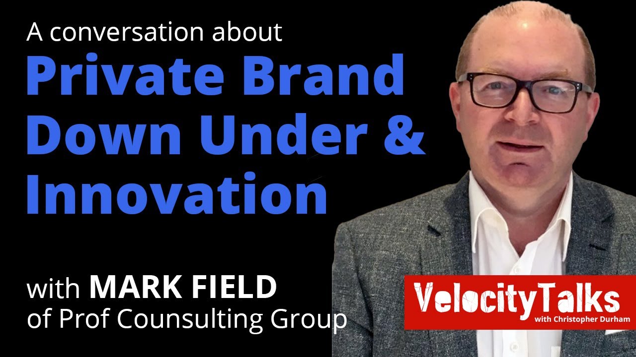 Private Brand Down Under & Innovation a Conversation with Mark Field - YouTube