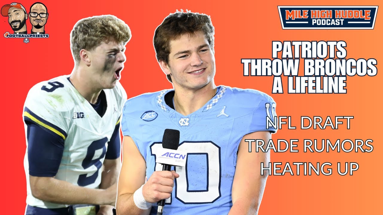 Patriots Throw Broncos a Lifeline as NFL Draft Trade Rumors Heat Up ...