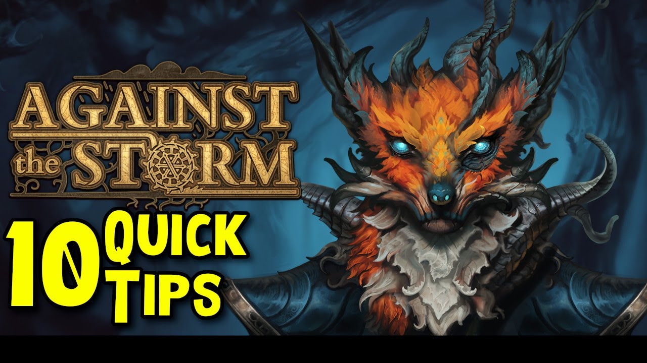 10 ESSENTIAL tips for Against the Storm - YouTube
