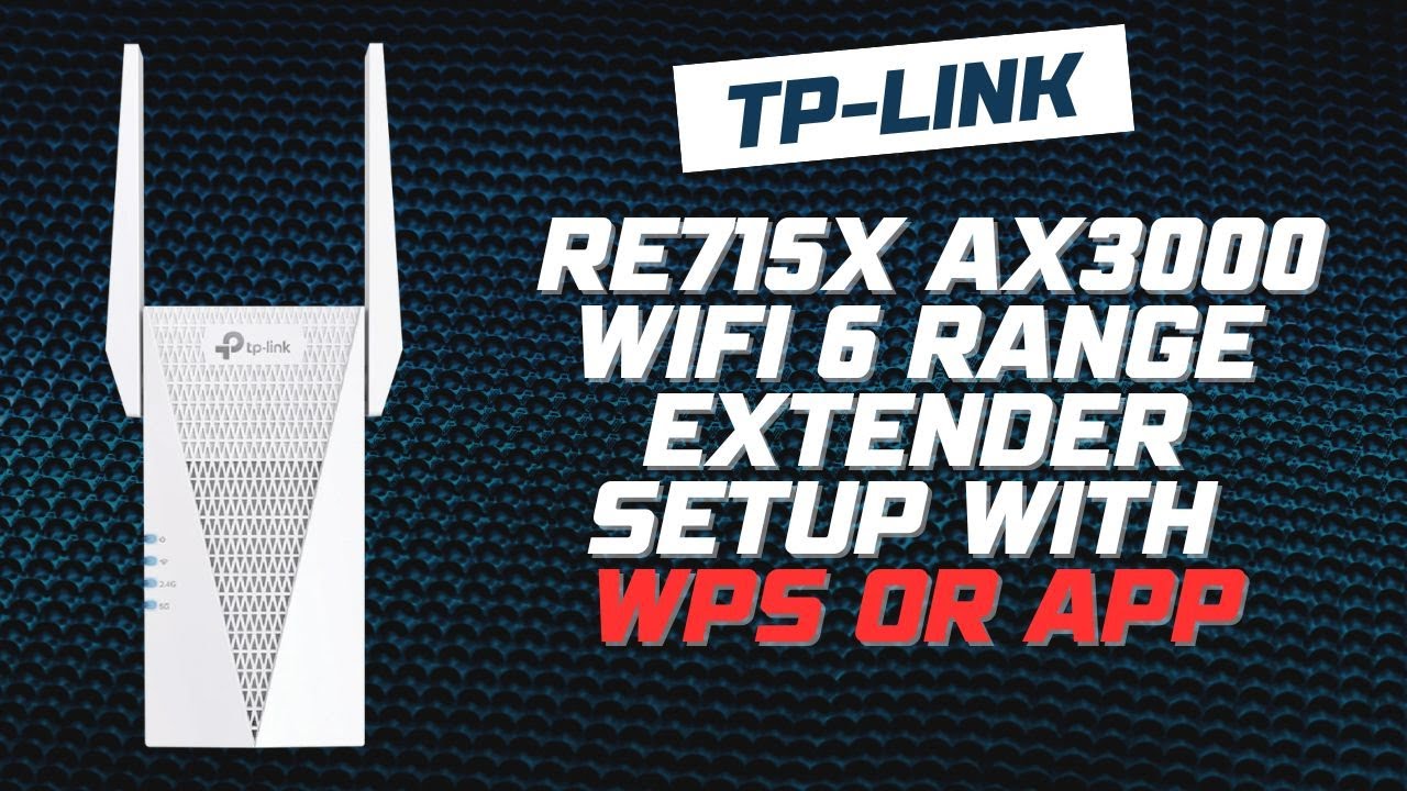 How to Setup TP-Link RE715X AX3000 WiFi 6 Range Extender Using WPS or ...