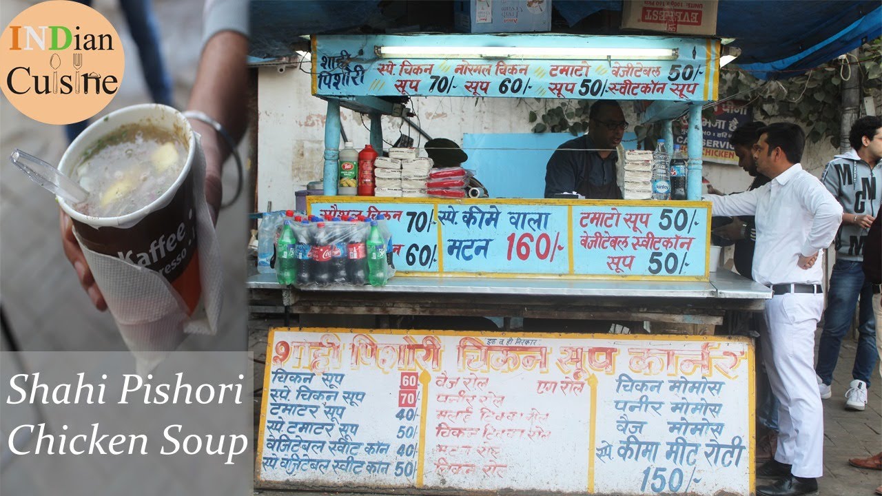 Best Street Soup in Delhi | Shai Pishori Chicken Soup | Indian Cuisine ...