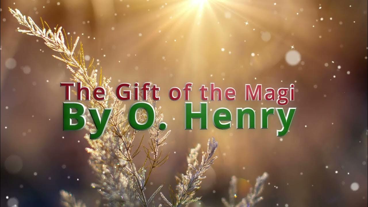 A Magical Christmas Tale: Reading O. Henry's 'The Gift of the Magi' 🌟📖 ...