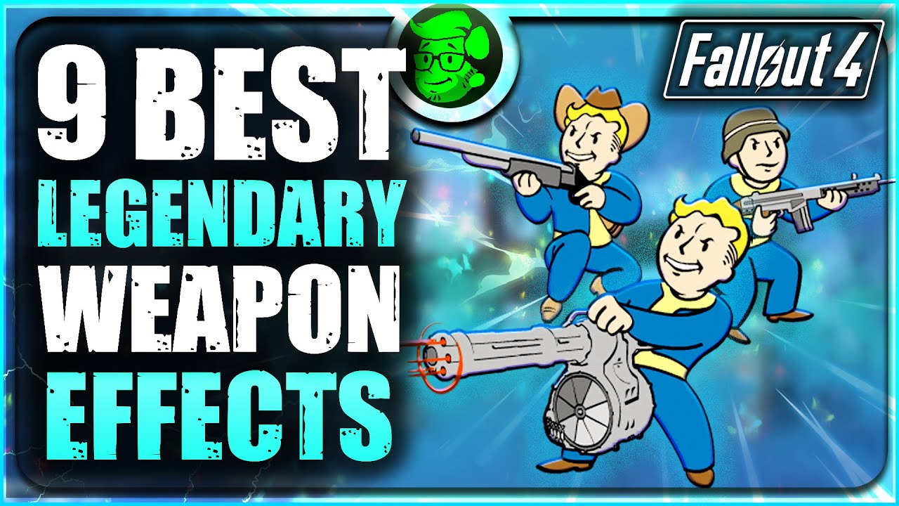 TOP 9 BEST Fallout 4 Legendary Weapon Effects - YouTube